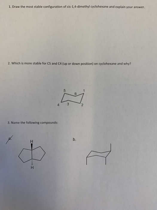 Solved 1. Draw the most stable configuration of | Chegg.com