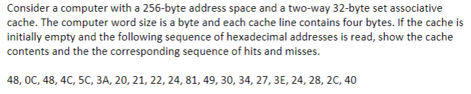Solved Consider a computer with a 256-byte address space and | Chegg.com