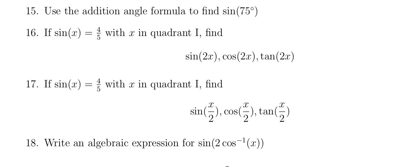 Solved 15. Use the addition angle formula to find sin(75∘) | Chegg.com