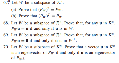 Solved 678 Let W be a subspace of R". (a) Prove that (Pw)2 = | Chegg.com