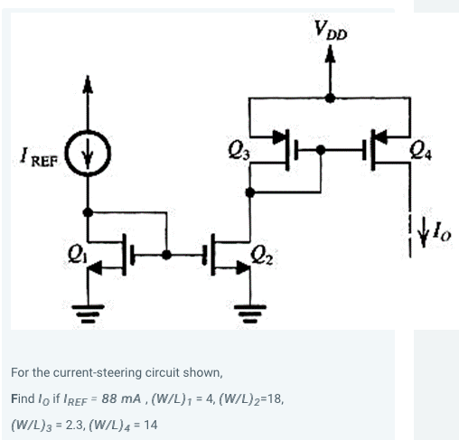 Solved For the current-steering circuit shown, Find IO if | Chegg.com