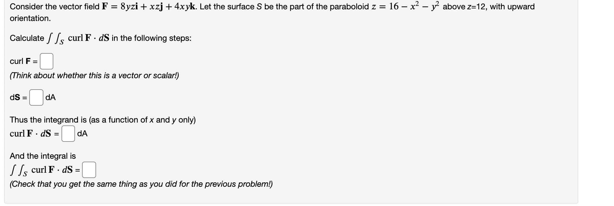 Solved = = Consider the vector field F = 8yzi + xzj + 4xyk. | Chegg.com