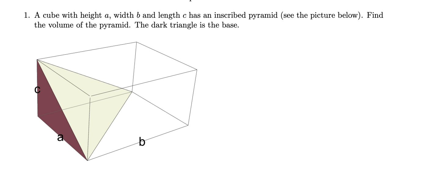 Solved 1. A cube with height a, width b and length c has an | Chegg.com