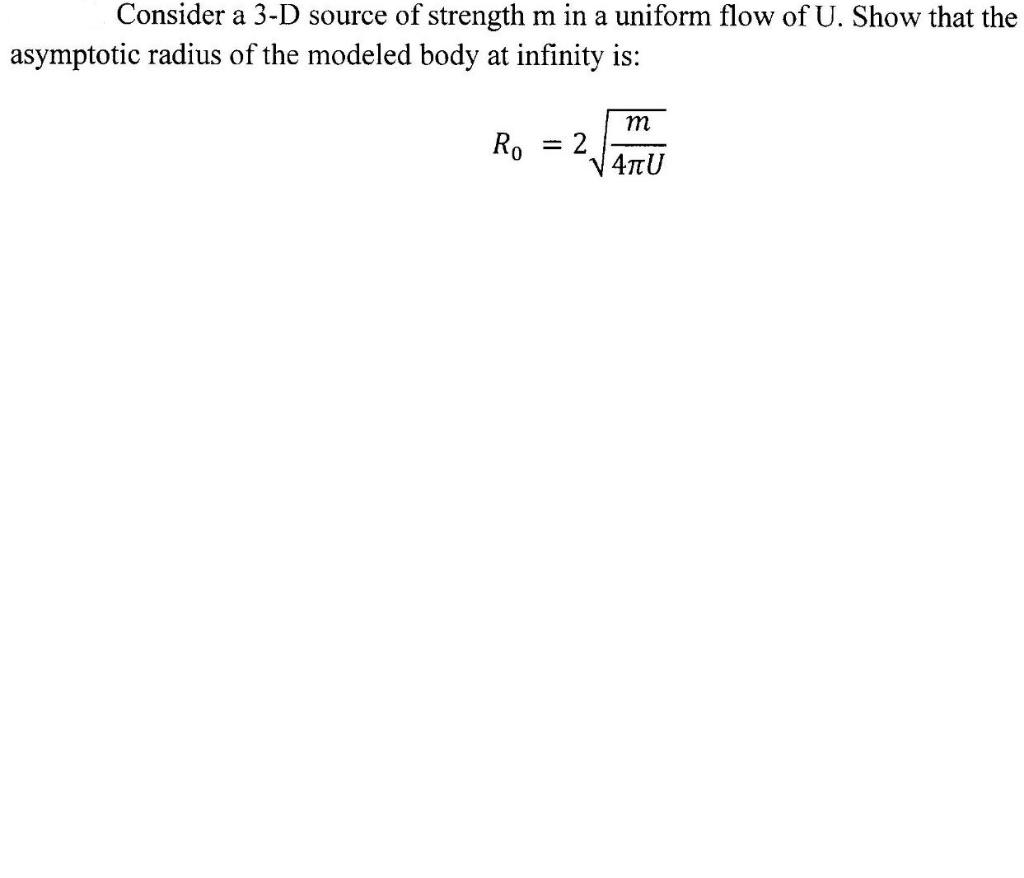 Solved Consider a 3-D source of strength m in a uniform flow | Chegg.com
