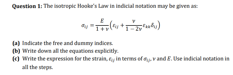 Solved Question 1: The isotropic Hooke's Law in indicial | Chegg.com