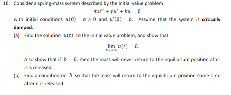 Solved mu′′+γu′+ku=0 with initial conditions u(0)=a>0 and | Chegg.com