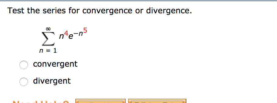 Solved Test the series for convergence or divergence. ∞ n = | Chegg.com