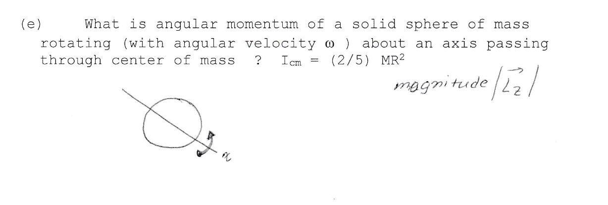 Solved (e) What is angular momentum of a solid sphere of | Chegg.com