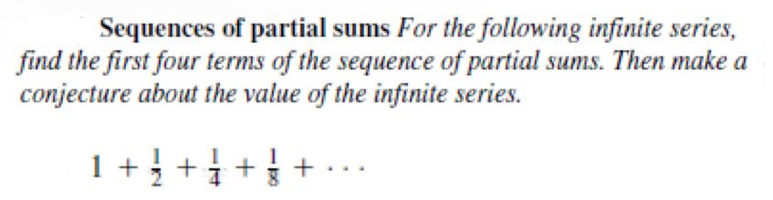 Solved Sequences of partial sums For the following infinite | Chegg.com