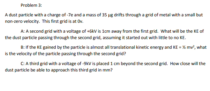 Solved A dust particle with a charge of -7e and a mass of | Chegg.com