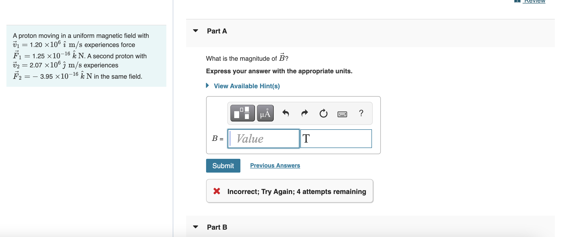 Solved A proton moving in a uniform magnetic field with Part | Chegg.com
