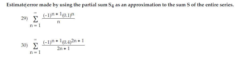 Solved Estimate Error Made By Using The Partial Sum S4 As An 2850