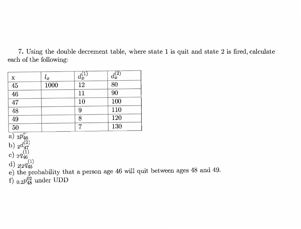 Solved 7. Using the double decrement table, where state 1 is | Chegg.com