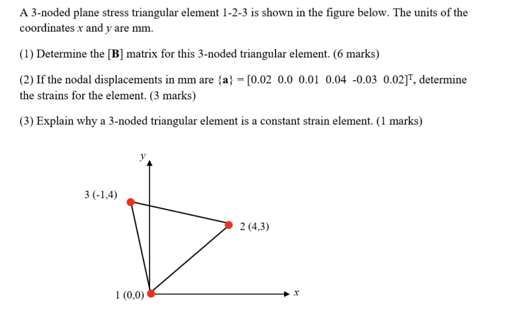 Solved A 3-noded plane stress triangular element 1-2-3 is | Chegg.com