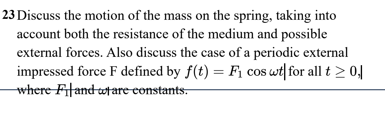Solved 23 Discuss the motion of the mass on the spring, | Chegg.com
