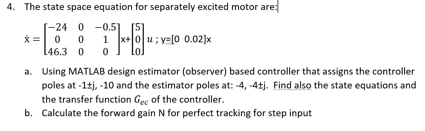 Solved 4. The state space equation for separately excited | Chegg.com