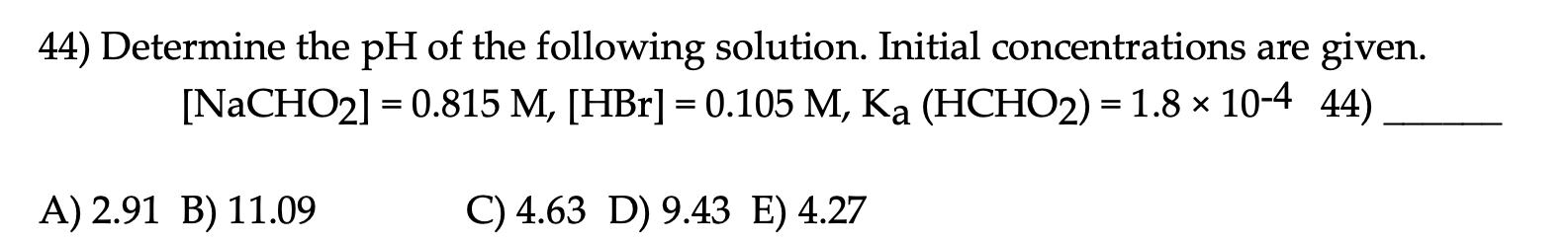 Solved 44) Determine the pH of the following solution. | Chegg.com