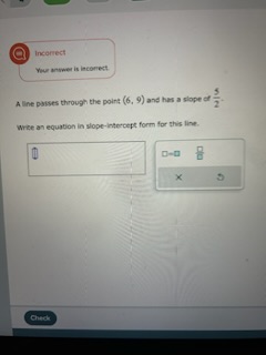 Solved A line passes through the point (6,9) and has a slope | Chegg.com