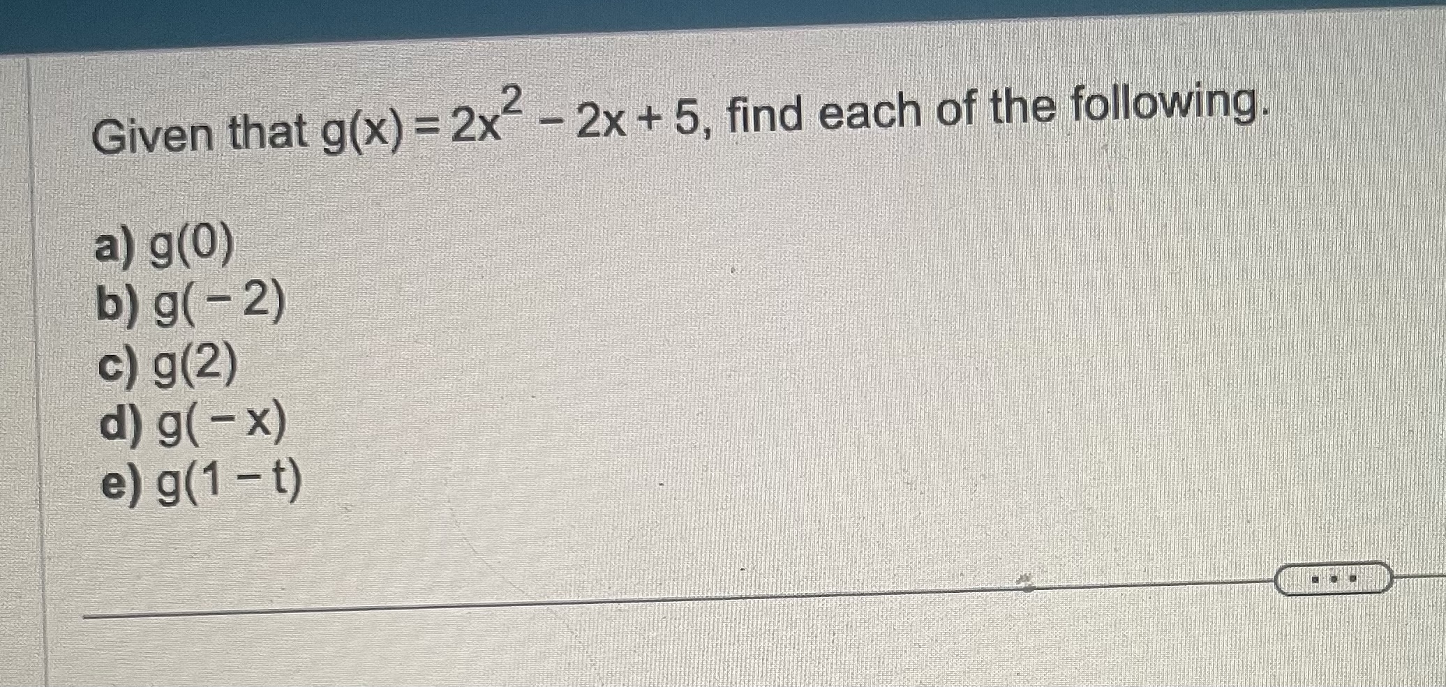 Solved Given that g(x)=2x2−2x+5, find each of the following | Chegg.com