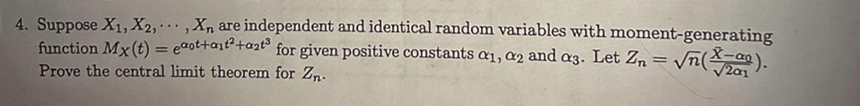 Solved 4. Suppose X1,X2,⋯,Xn are independent and identical | Chegg.com
