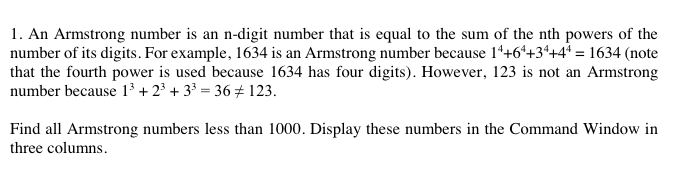 Solved 1. An Armstrong number is an n-digit number that is | Chegg.com