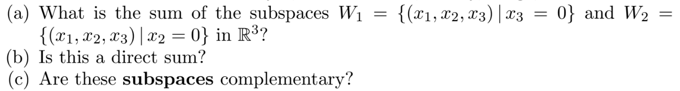 Solved (a) What is the sum of the subspaces | Chegg.com