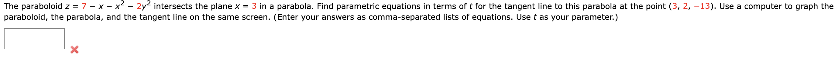 Solved The paraboloid z = 7 − x − x2 − 2y2 intersects the | Chegg.com