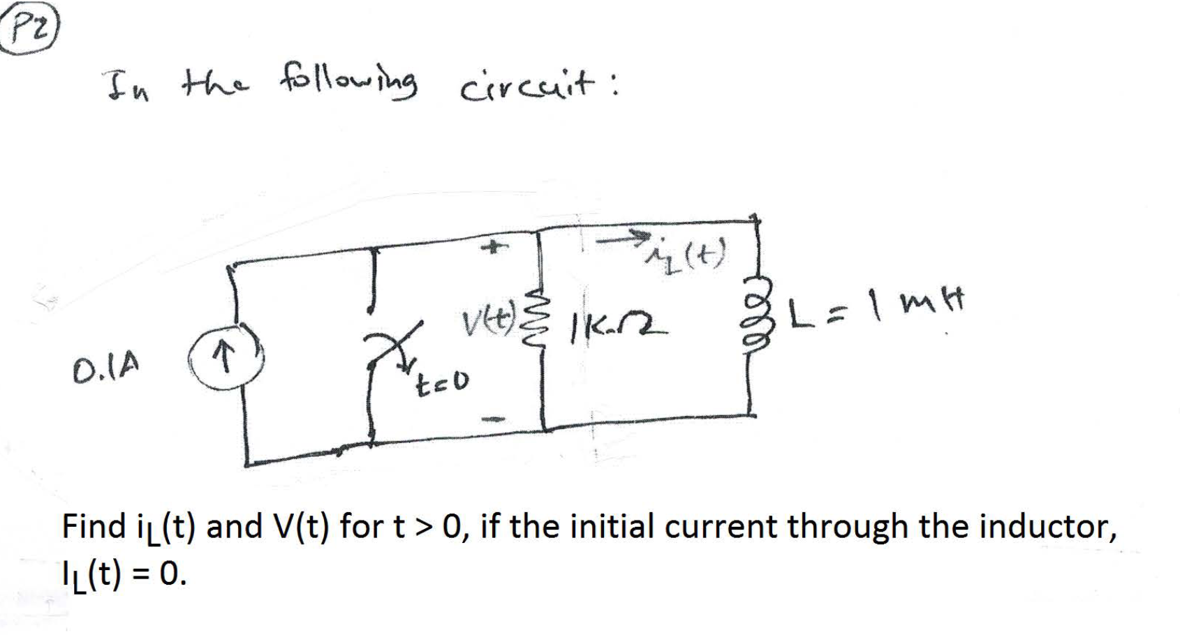 Solved (P2)In the following circcit:Find iL(t) ﻿and V(t) | Chegg.com