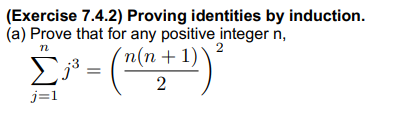 Solved (Exercise 7.4.2) Proving identities by induction. (a) | Chegg.com