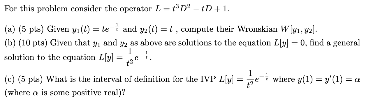 Solved For this problem consider the operator L = ťD2 – | Chegg.com