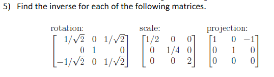 Solved Find the inverse for each of the following matrices. | Chegg.com