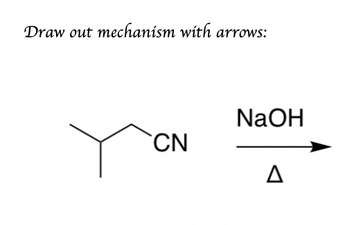 Solved Draw out mechanism with arrows: NaOH YON NAOH ON | Chegg.com