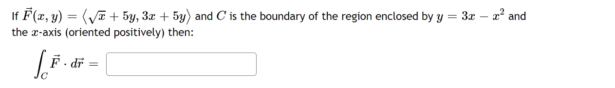Solved If F(x,y)= x+5y,3x+5y and C is the boundary of the | Chegg.com