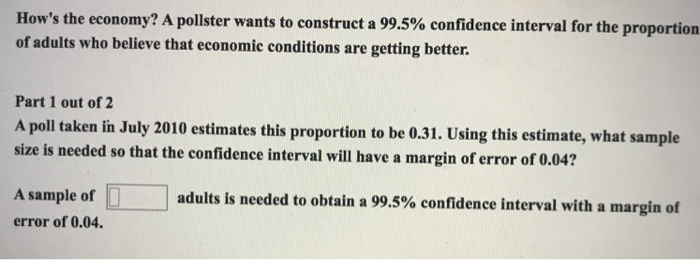 Solved How s The Economy A Pollster Wants To Construct A Chegg solved-how-s-the-economy-a-pollster-wants-to-construct-a-chegg