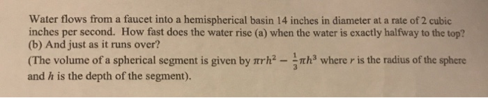 Solved Water flows from a faucet into a hemispherical basin | Chegg.com