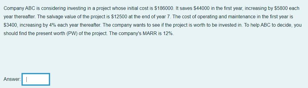 Solved Company ABC is considering investing in a project | Chegg.com