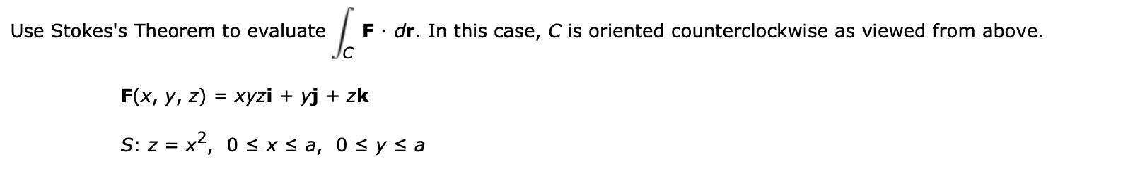 Solved Use Stokes's Theorem to evaluate ∫C﻿F*dr. ﻿In this | Chegg.com