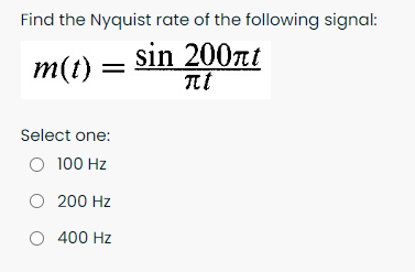 Solved Find the Nyquist rate of the following signal: m(t) = | Chegg.com