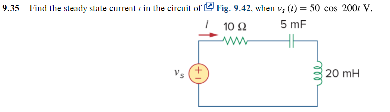 Solved 9.35 Find the steady-state current i in the circuit | Chegg.com