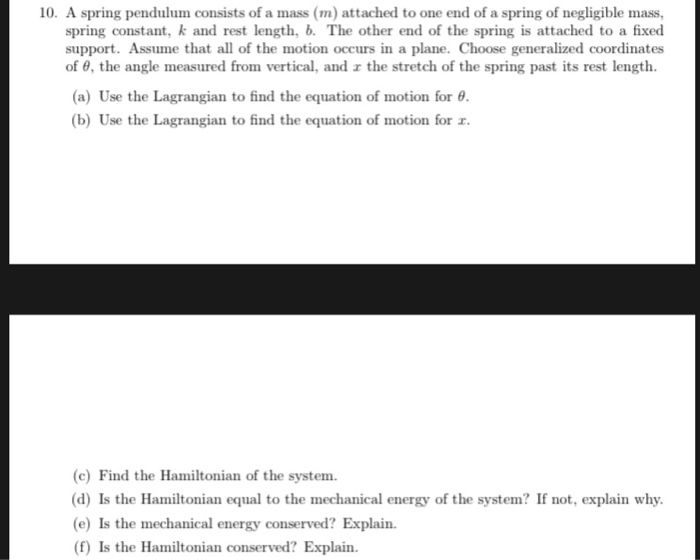 Solved 10. A spring pendulum consists of a mass (m) attached | Chegg.com