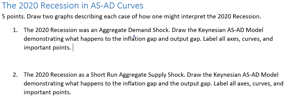 Solved The 2020 Recession in AS-AD Curves 5 points. Draw two | Chegg.com