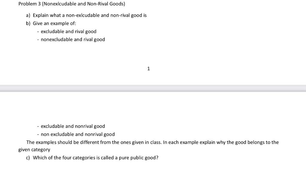 Solved Problem 3 (Nonexlcudable and Non-Rival Goods) a) | Chegg.com