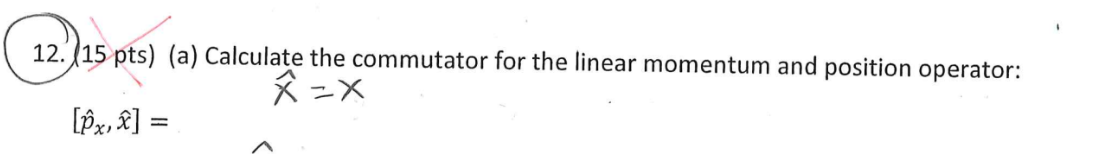 Solved 15 pts) (a) Calculate the commutator for the linear | Chegg.com