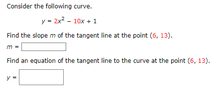 Solved Consider the following curve.y=2x2-10x+1Find the | Chegg.com