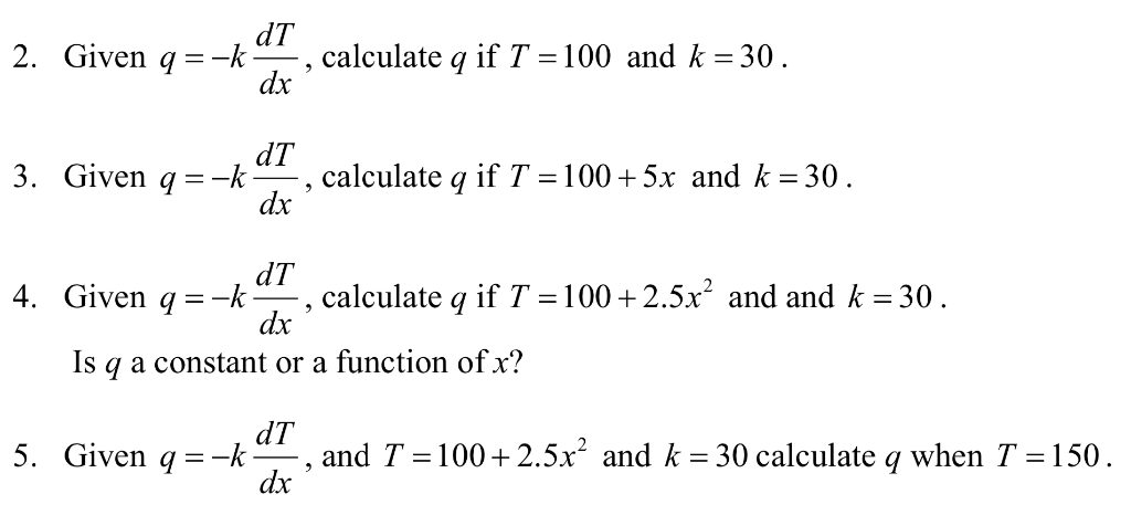 Solved dT calculate q if T dx 2. Given q -k 100 and k =30 dT | Chegg.com