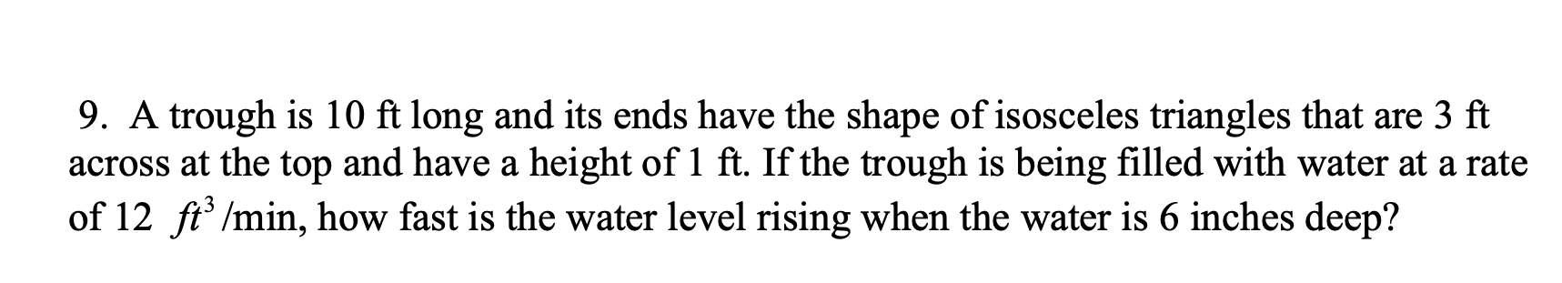 Solved 9. A trough is 10 ft long and its ends have the shape | Chegg.com