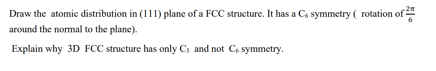 Solved Draw the atomic distribution in (111) ﻿plane of a FCC | Chegg.com