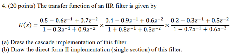 Solved 4. (20 points) The transfer function of an IIR filter | Chegg.com