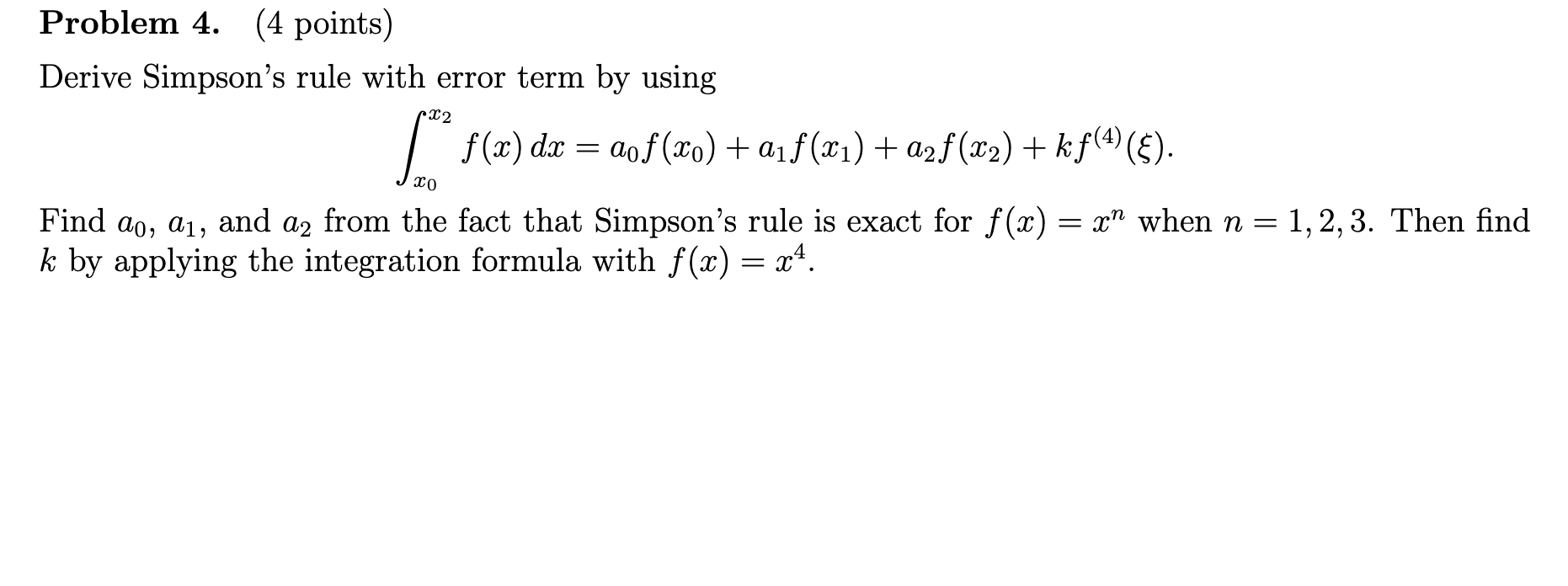 Solved Problem 4. (4 points) Derive Simpson's rule with | Chegg.com