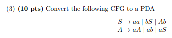 Solved (3) (10 pts) Convert the following CFG to a PDA | Chegg.com